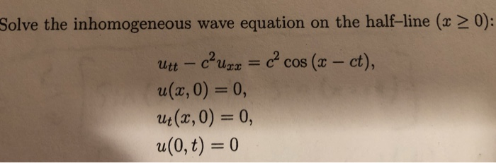 Solved Solve the inhomogeneous wave equation on the | Chegg.com