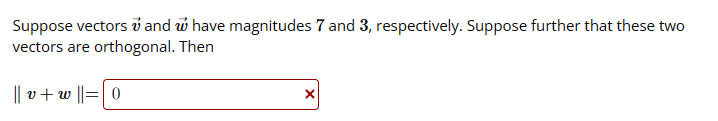 Solved Suppose vectors v and w have magnitudes 7 and 3 , | Chegg.com