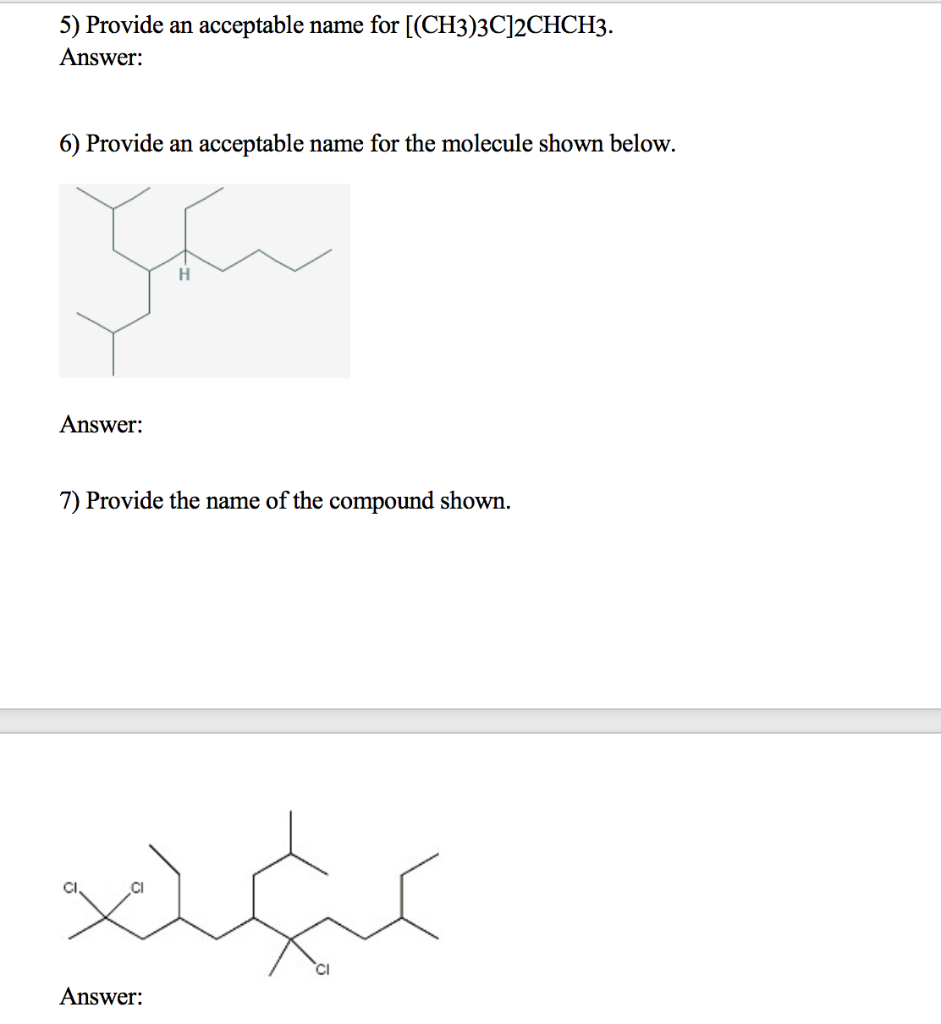Solved 5) Provide an acceptable name for [(CH3)3C]2CHCH3. | Chegg.com