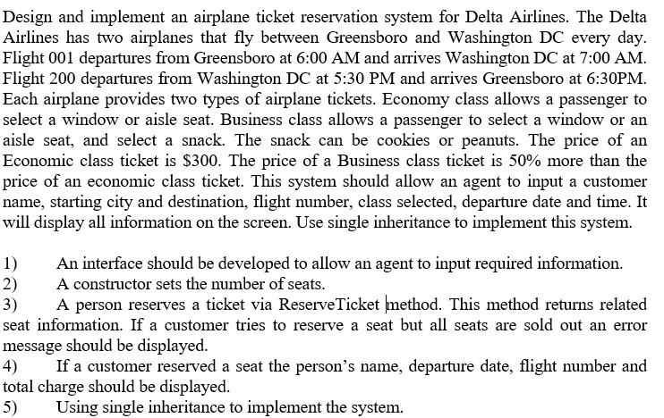 Solved Design and implement an airplane ticket reservation | Chegg.com