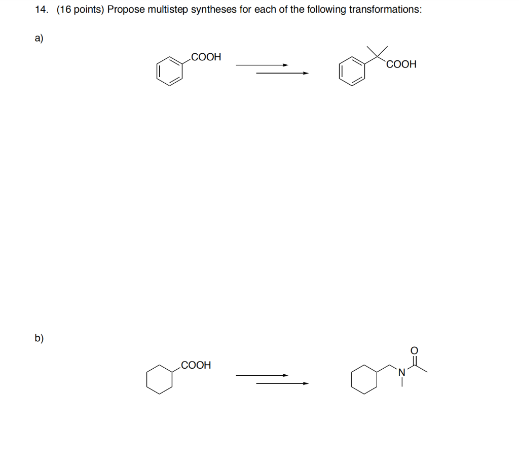 Solved 14. (16 points) Propose multistep syntheses for each | Chegg.com Solved 14. (16 points) Propose multistep syntheses for each | Chegg.com
