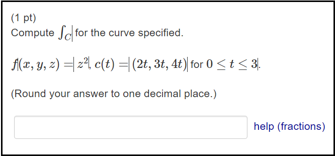 Solved (1 pt) Compute Sc|for the curve specified. f(x, y, z) | Chegg.com