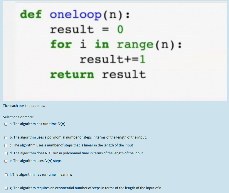 Solved def oneloop(n): result = 0 for i in range(n): | Chegg.com