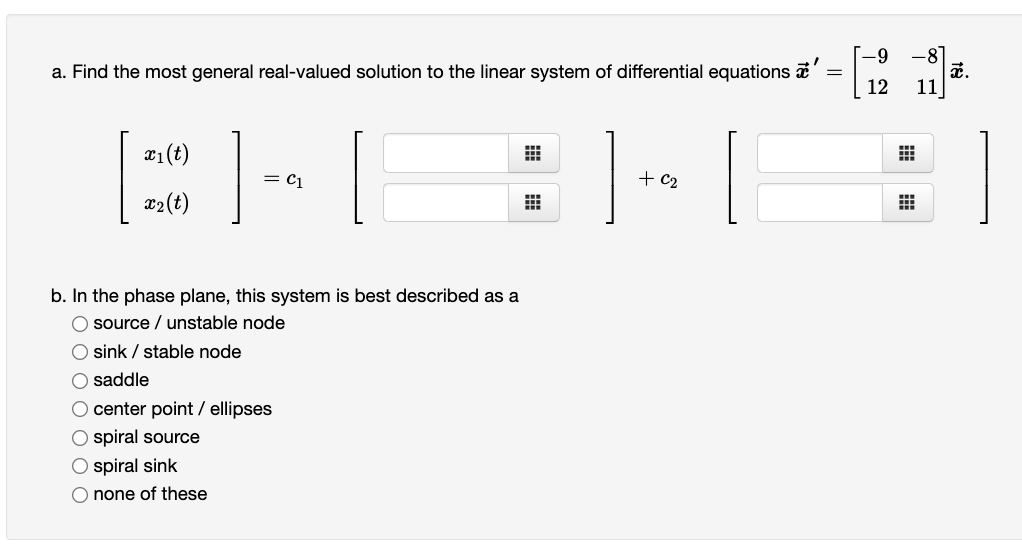 Solved a. ﻿Find the most general real-valued solution to the | Chegg.com