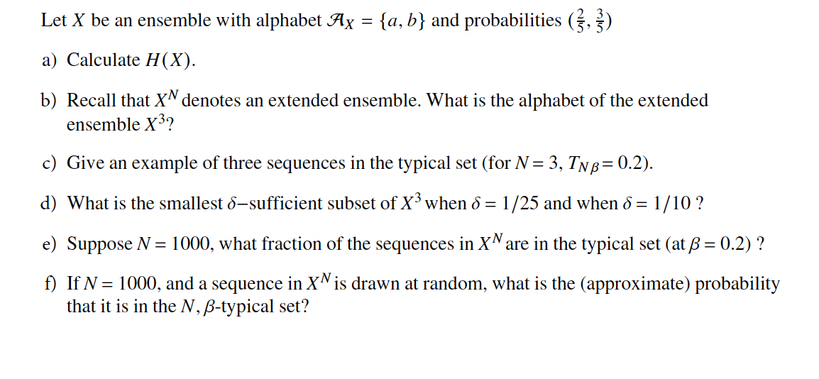 Solved Let X be an ensemble with alphabet AX={a,b} and | Chegg.com