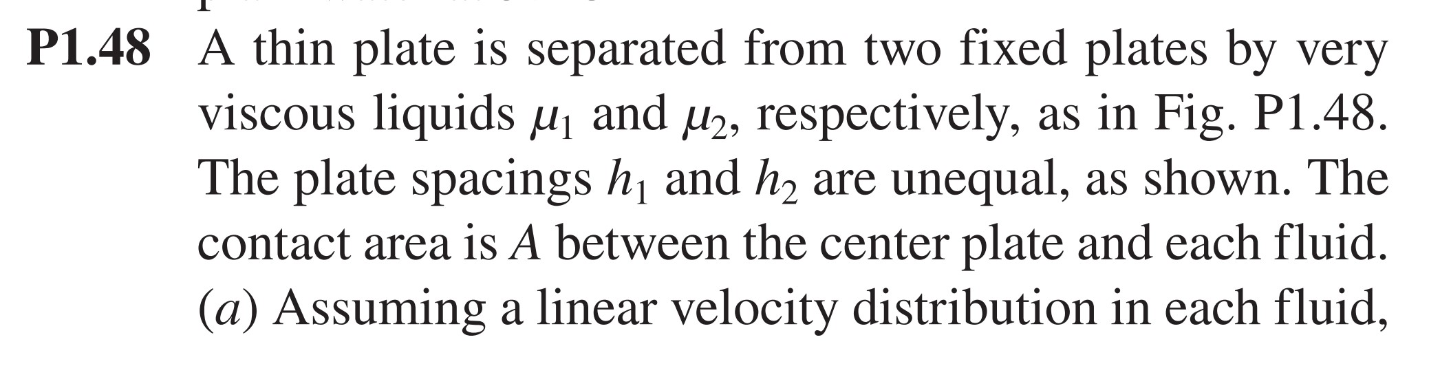 Solved FLUID MECHANICSA thin plate is separated from two | Chegg.com