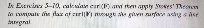Solved In Exercises 5-10, calculate curl(F) and then apply | Chegg.com