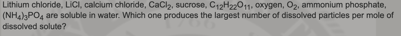 Solved Lithium chloride, LiCl, calcium chloride, CaCl2, | Chegg.com