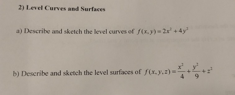 Solved 2) Level Curves and Surfaces a) Describe and sketch | Chegg.com