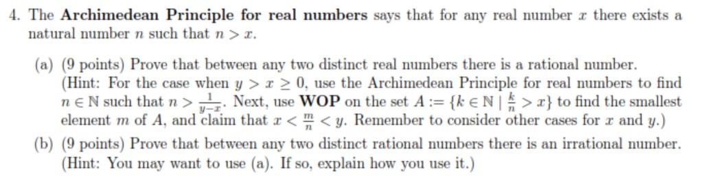 Solved 4. The Archimedean Principle for real numbers says | Chegg.com