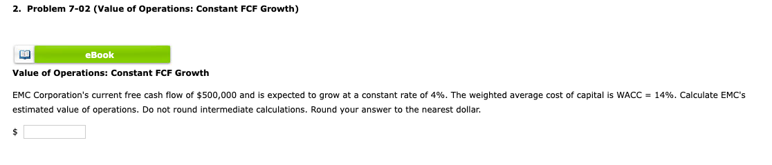 Solved 2. Problem 7-02 (Value of Operations: Constant FCF | Chegg.com