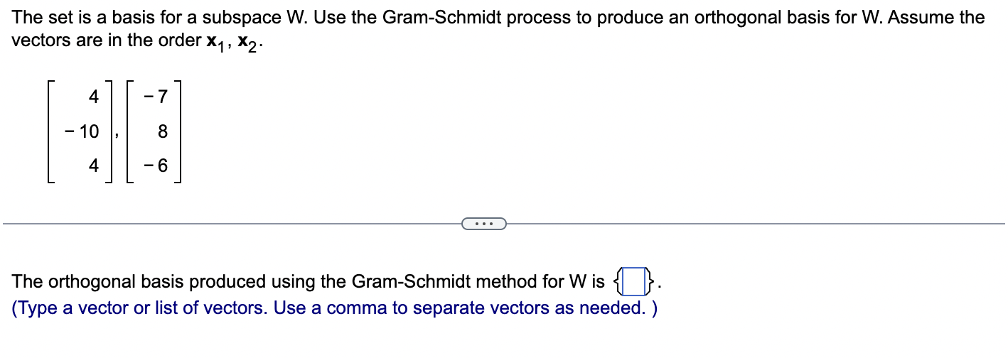 Solved The set is a basis for a subspace W. Use the | Chegg.com