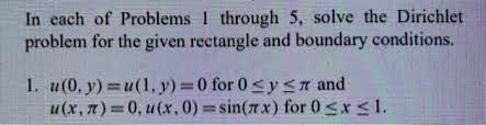 Solved Solve the Dirichlet problem for the given rectangle | Chegg.com
