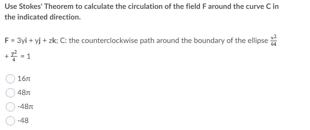 Solved Use Stokes' Theorem to calculate the circulation of | Chegg.com