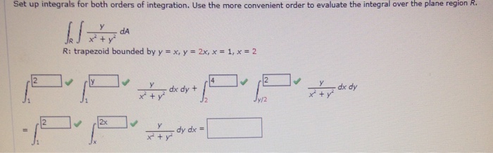 Solved Set up integrals for both orders of integration. Use | Chegg.com