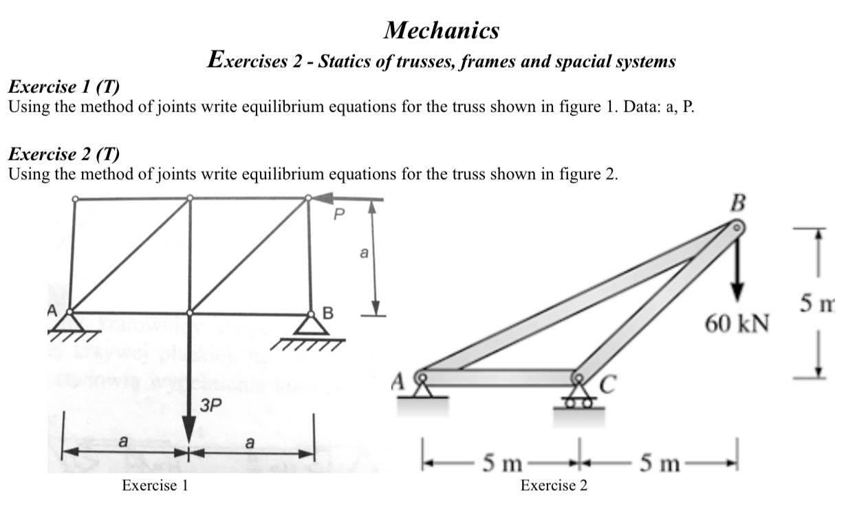 Solved Mechanics Exercises 2 - Statics of trusses, frames | Chegg.com Solved Mechanics Exercises 2 - Statics of trusses, frames | Chegg.com