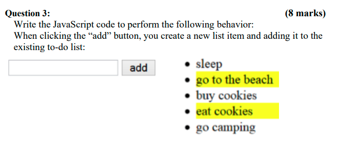 Solved Question 3: (8 marks) Write the JavaScript code to | Chegg.com