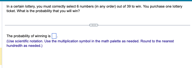 Solved In a certain lottery, you must correctly select 6 | Chegg.com
