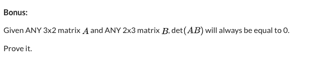 Solved Bonus: Given ANY 3x2 matrix A and ANY 2x3 matrix B, | Chegg.com