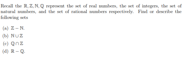 Solved Recall the R, Z, N, Q represent the set of real | Chegg.com