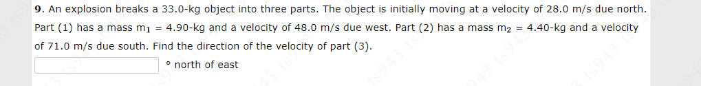 Solved 9. An explosion breaks a 33.0−kg object into three | Chegg.com