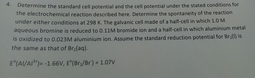 Solved 4. Determine the standard cell potential and the cell | Chegg.com