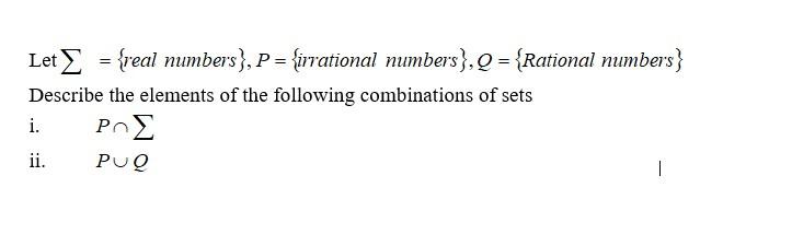 Solved Let = {real numbers], P = {irrational numbers}, Q | Chegg.com