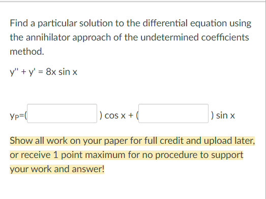 Solved Find a particular solution to the differential | Chegg.com