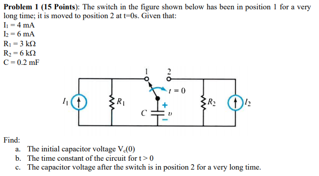 Solved Problem 1 (15 Points): The switch in the figure shown | Chegg.com