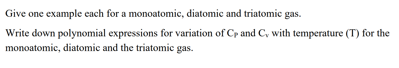 Solved Give one example each for a monoatomic, diatomic, and | Chegg.com