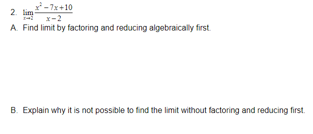 Solved limx→2x2-7x+10x-2A. ﻿Find limit by factoring and | Chegg.com