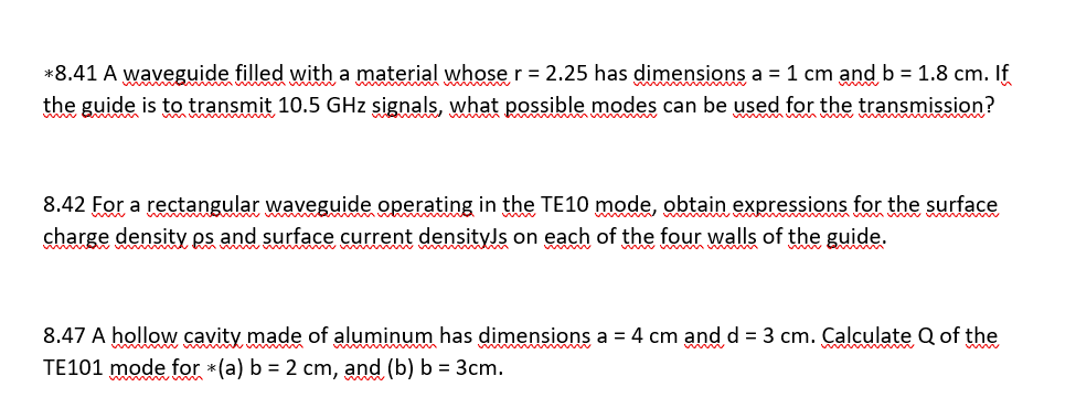 Solved *8.41 A waveguide filled with a material whose r=2.25 | Chegg.com