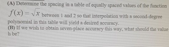 Solved (A) Determine the spacing in a table of equally | Chegg.com