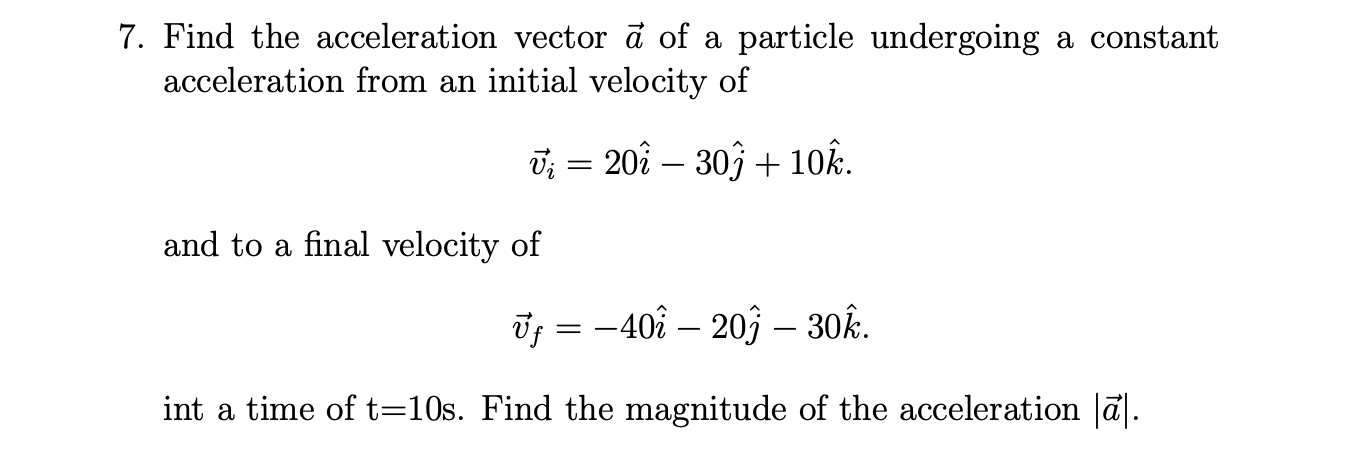 Solved 7. Find the acceleration vector ā of a particle | Chegg.com
