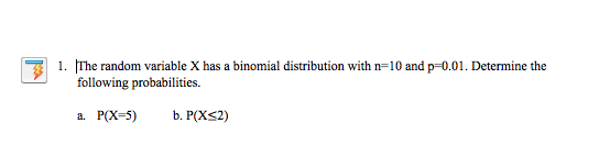 Solved 1. /The random variable X has a binomial distribution | Chegg.com