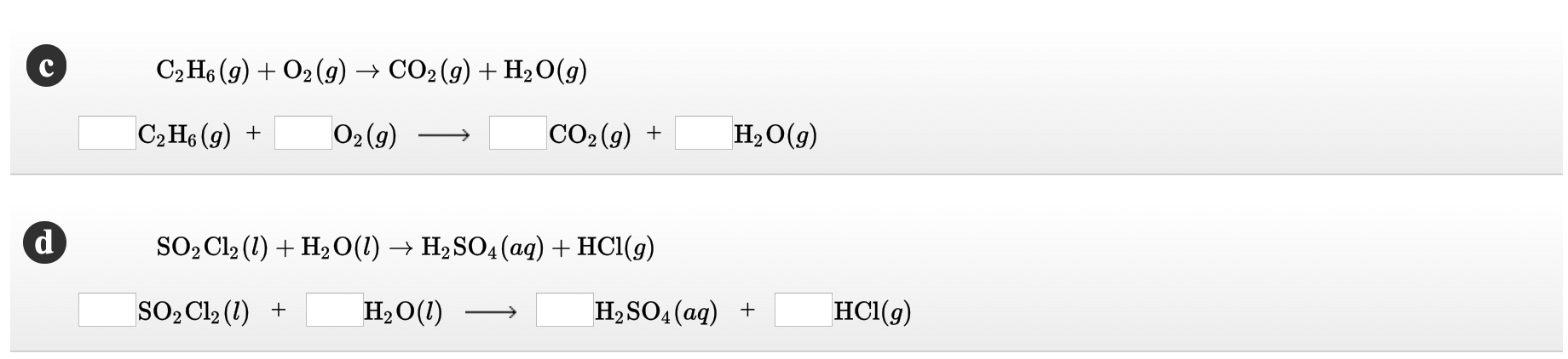 Solved © C2H6 (9) + O2(g) + CO2(g) + H20(g) C2H6 (g) + O2(g) | Chegg.com