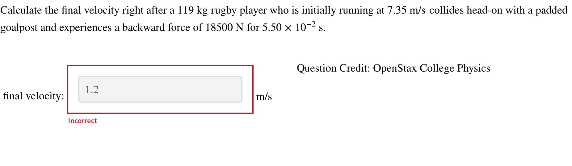Solved Calculate the final velocity right after a 119 kg | Chegg.com