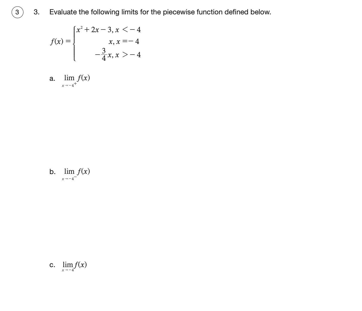 Solved 3. Evaluate the following limits for the piecewise | Chegg.com