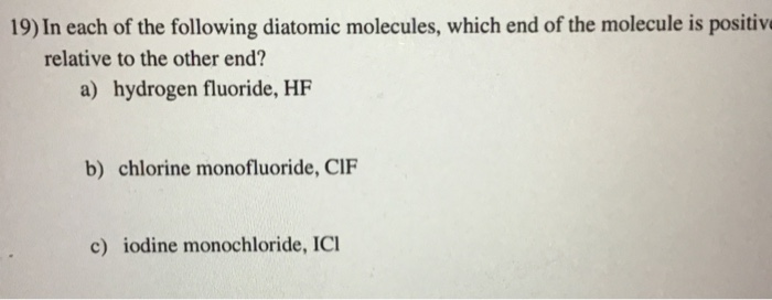 Solved 19) In each of the following diatomic molecules, | Chegg.com