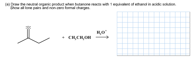 Solved (a) Draw the neutral organic product when butanone | Chegg.com