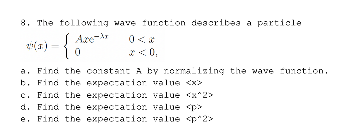 Solved 8. The following wave function describes a particle | Chegg.com