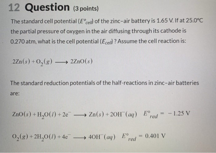 Solved 12 Question (3 points) The standard cell potential (E | Chegg.com
