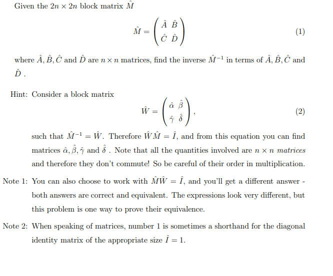 Solved Given the 2n x 2n block matrix M 1-(43) Â Ĉ (1) where | Chegg.com