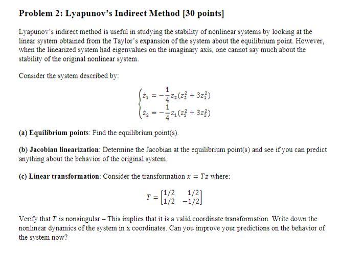 Solved 2. Problem 2: Lyapunov's Indirect Method [30 points] | Chegg.com