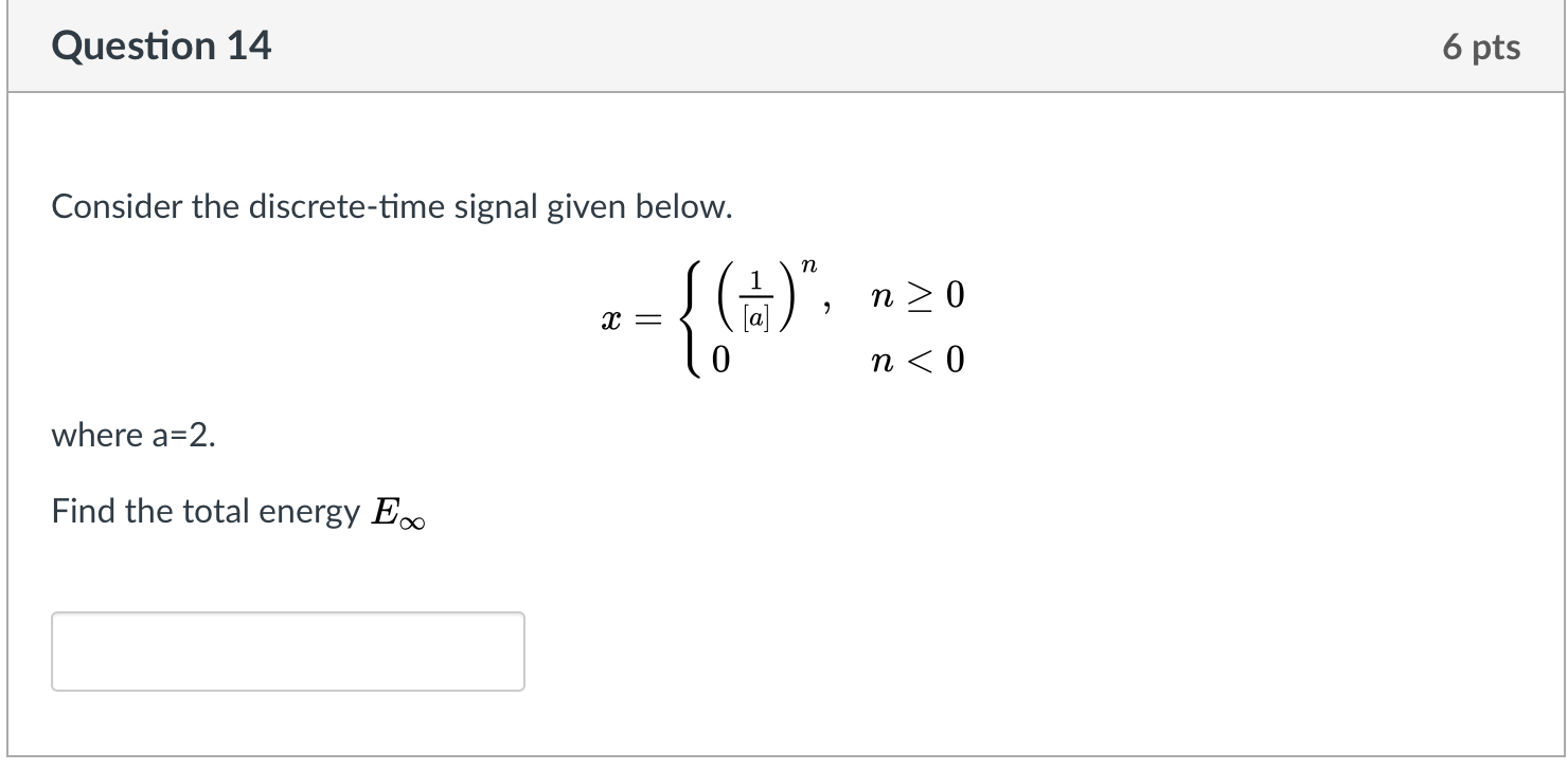 Solved Question 14 6 pts Consider the discrete-time signal | Chegg.com