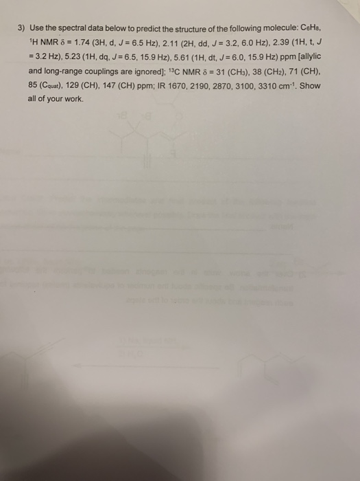 Solved 3) Use the spectral data below to predict the | Chegg.com