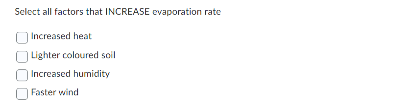 Solved Select all factors that INCREASE evaporation | Chegg.com
