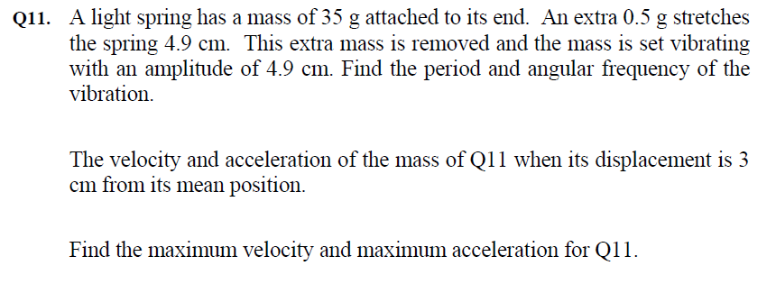 Solved Q11. A light spring has a mass of 35 g attached to | Chegg.com