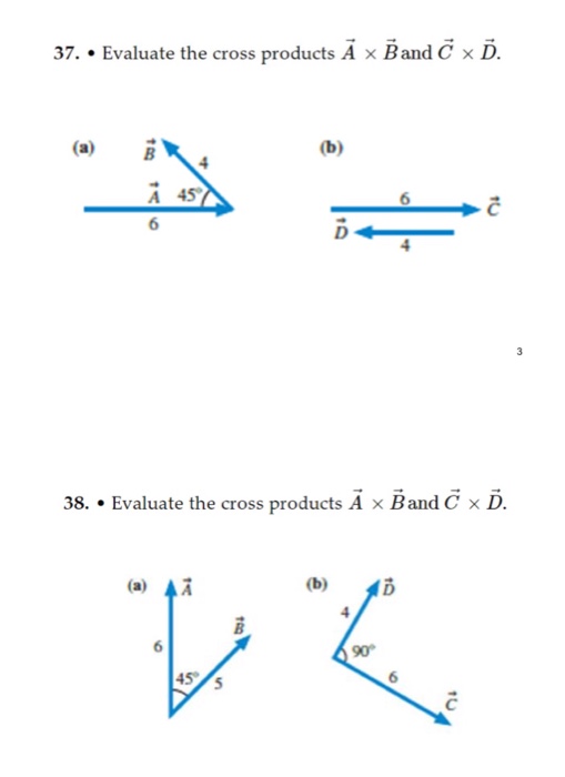 Solved 37. . Evaluate the cross products A x B and C × D. 13 | Chegg.com