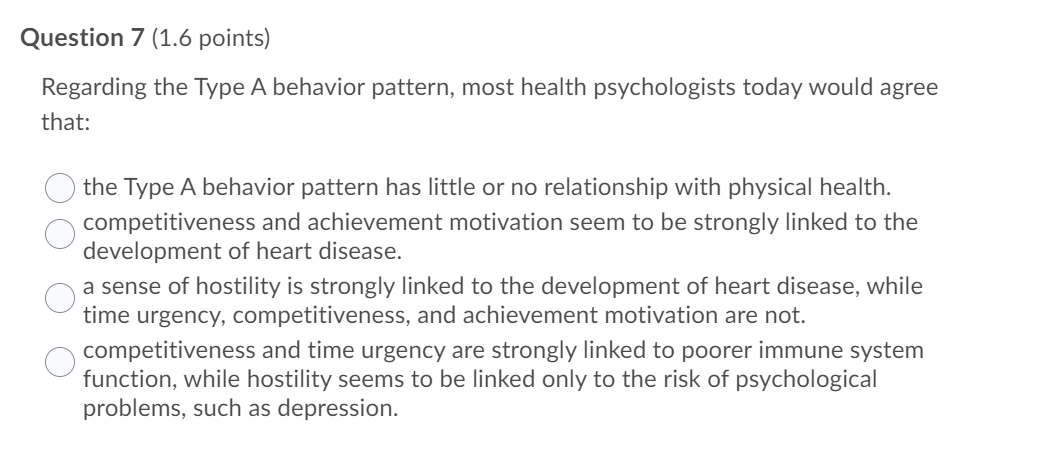 Solved Question 7 (1.6 points) Regarding the Type A behavior | Chegg.com